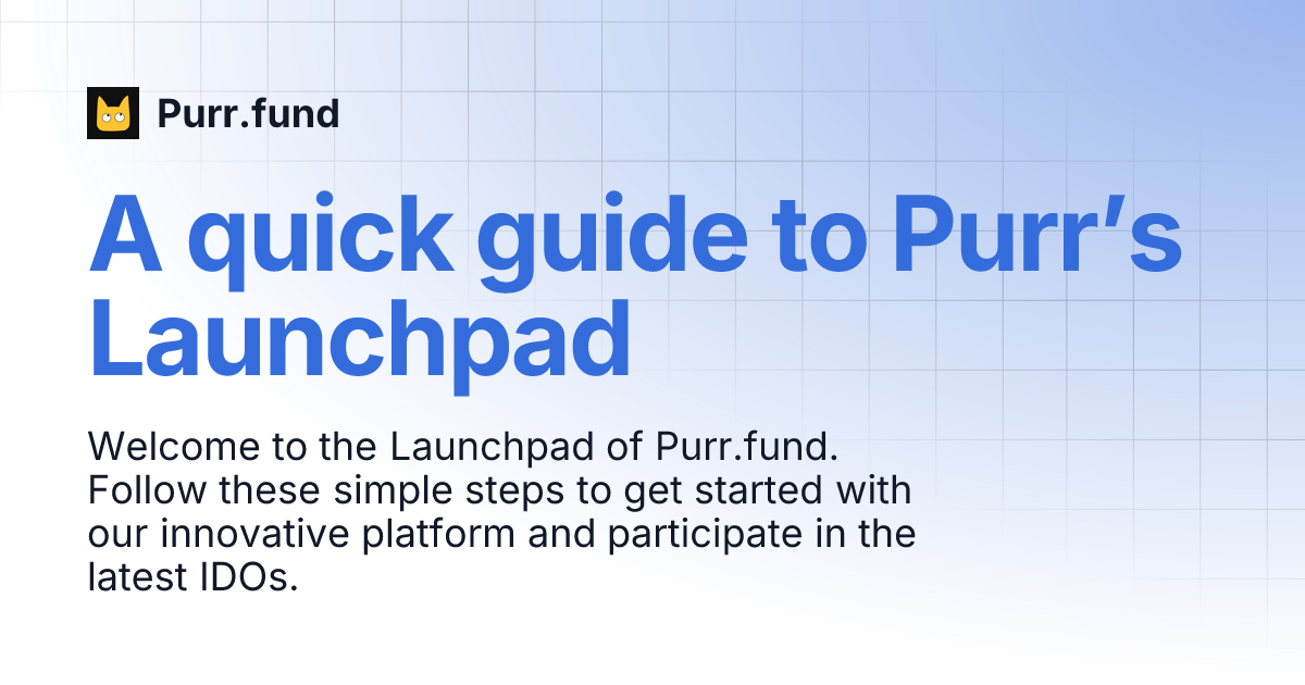 A quick guide to Purr’s Launchpad | Purr.fund